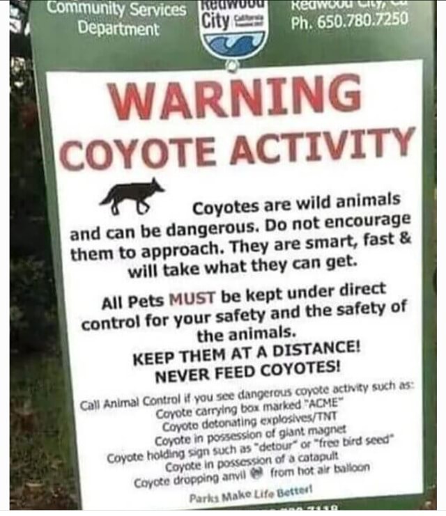 650.780 Se WARNING COYOTE ACTIVITY Coyotes are wild animals and can be ...
