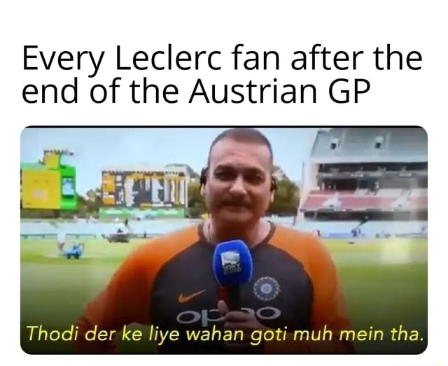 Every Leclerc fan after the end of the Austrian GP Thodi der ke liye ...