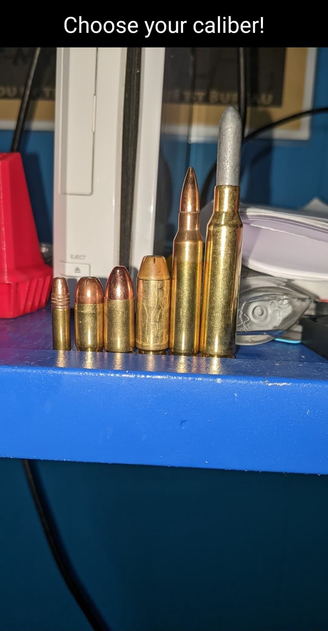 Choose your caliber! I - iFunny