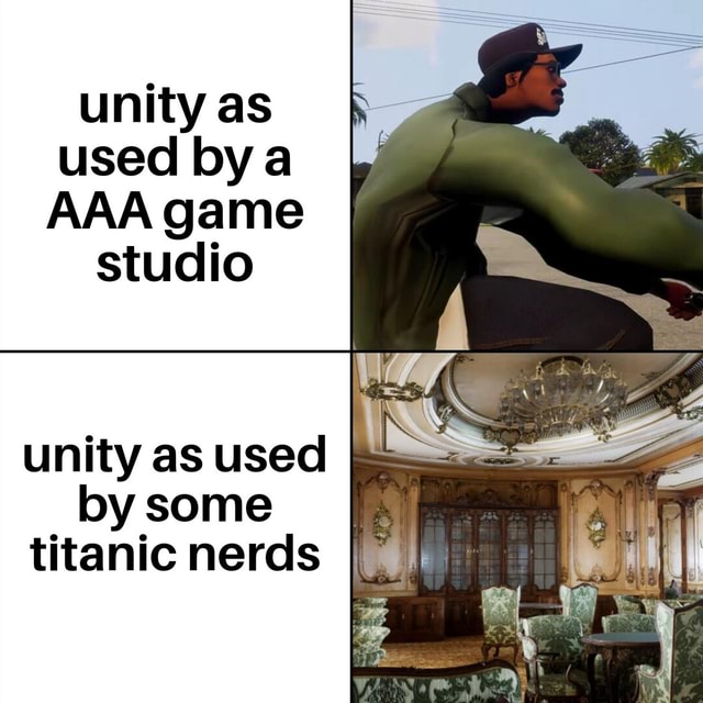 CT unity as used low AAA game studio unity as used by some titanic ...