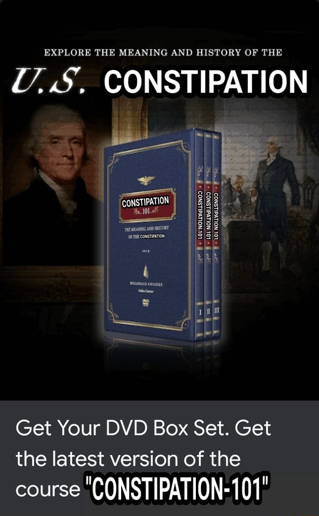 EXPLORE THE MEANING AND HISTORY OF THE CONSTIPATION CONSTIPATION he ...