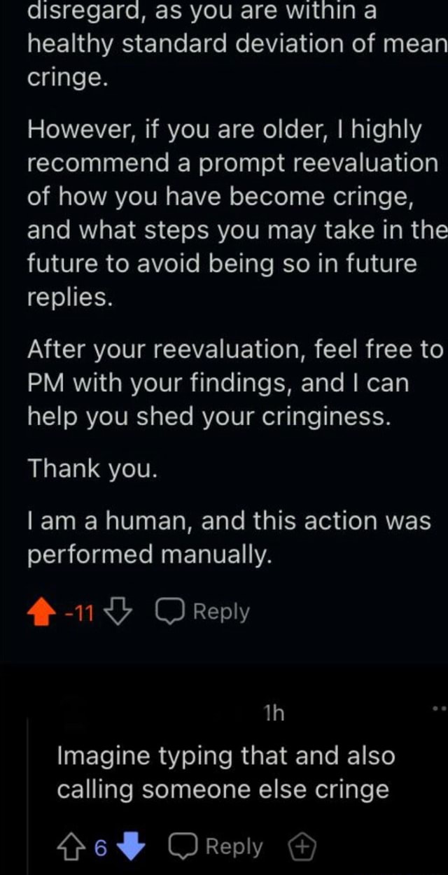 Disregard, as you are withina healthy standard deviation of mean cringe ...