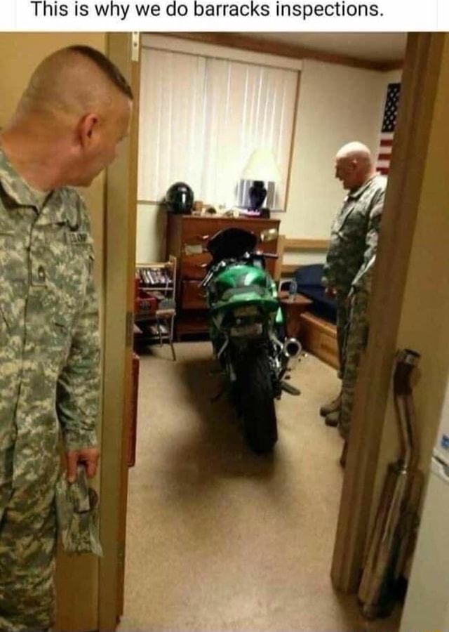 This is why we do barracks inspections. - iFunny