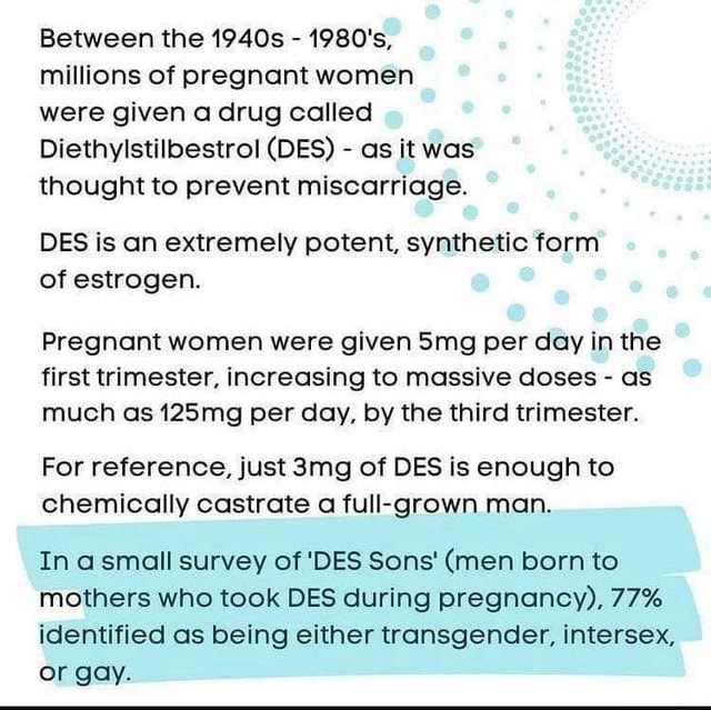 Between the 1940s - 1980's, millions of pregnant women were given a ...