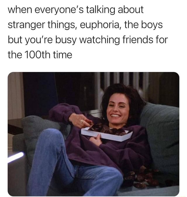 When everyone's talking about stranger things, euphoria, the boys but ...