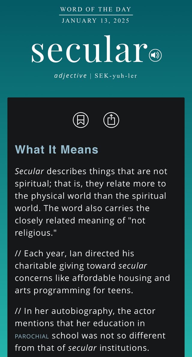 WORD OF THE DAY JANUARY 13, 2025 seculare adjective I SEK-yuh-ler What ...