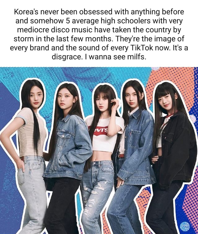 Korea's never been obsessed with anything before and somehow 5 average ...