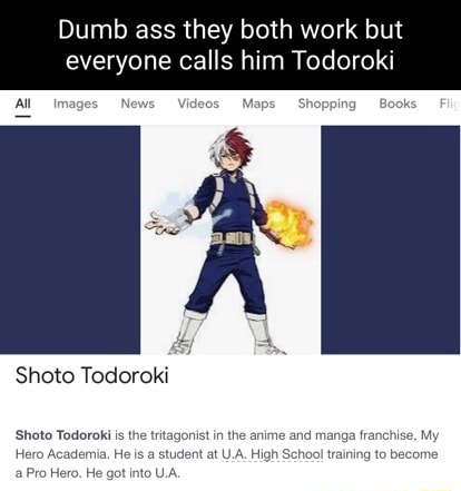 Dumb ass they both work but everyone calls him Todoroki All Images New ...