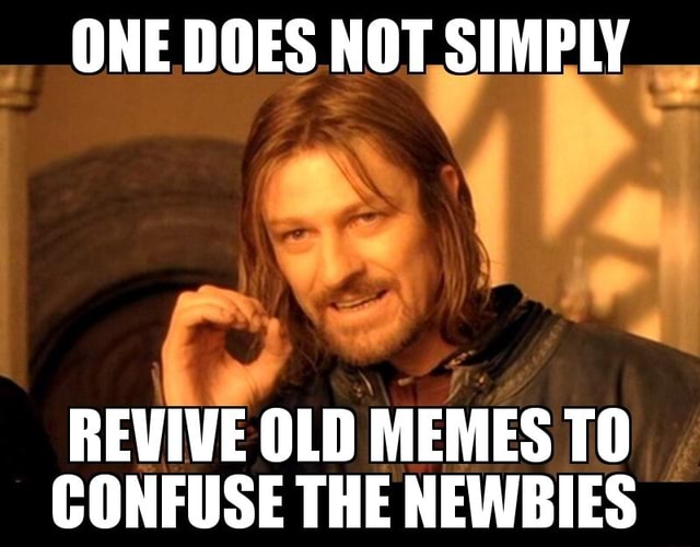 Qr ct MEMES TO CONFUSE THE NEWBIES - iFunny