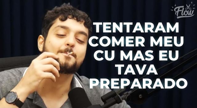 Tentaram Comer Meu Cu Mas Eu Tava Preparado