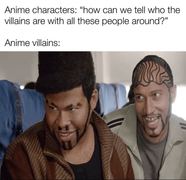 Anime characters: "how can we tell who the villains are with all these ...