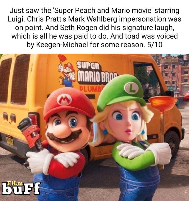 Just saw the 'Super Peach and Mario movie' starring Luigi. Chris Pratt ...