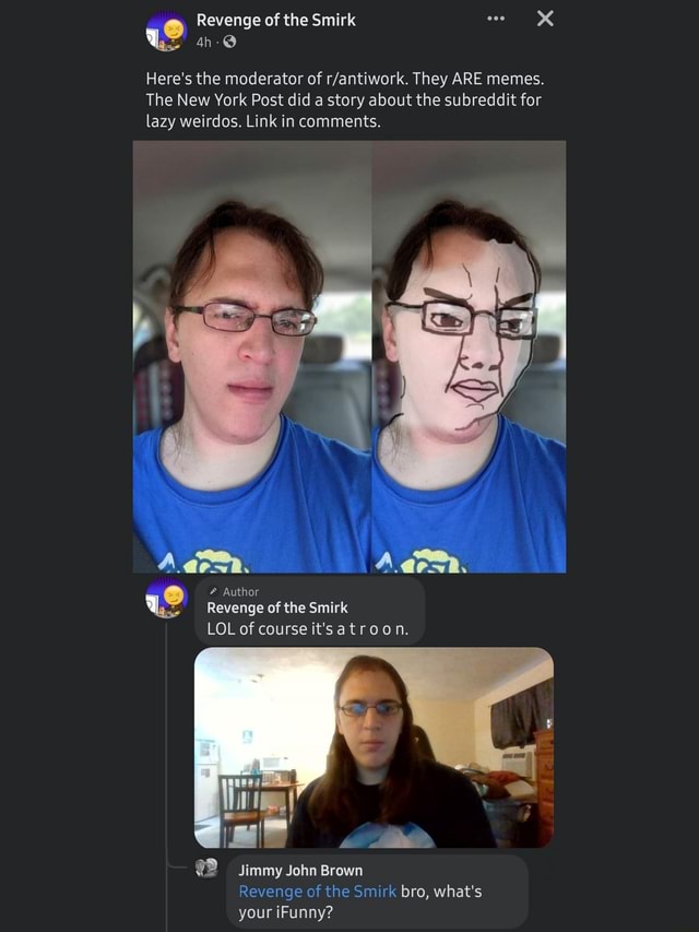 Revenge of the Smirk Here's the moderator of They ARE memes. The New ...