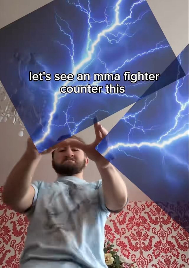 Let's see an mma fighter counter this - iFunny