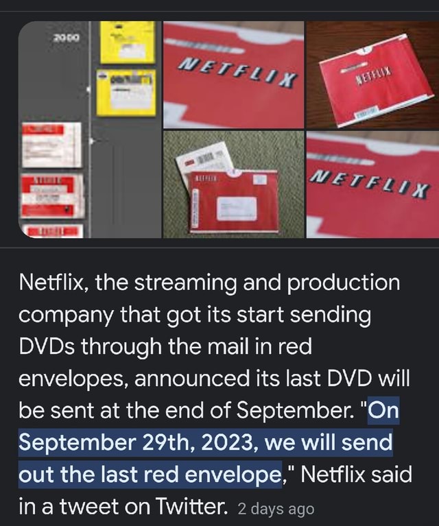 Am Netflix, the streaming and production company that got its start sending DVDs through the ...