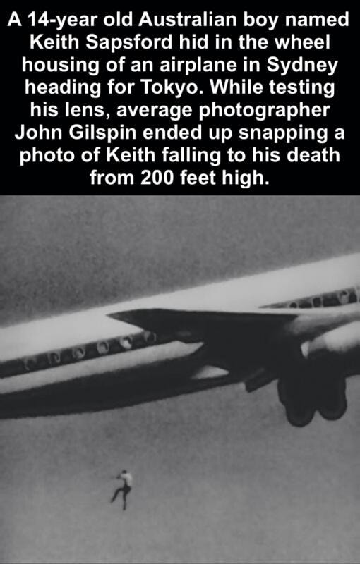 A 14-year old Australian boy named Keith Sapsford hid in the wheel ...