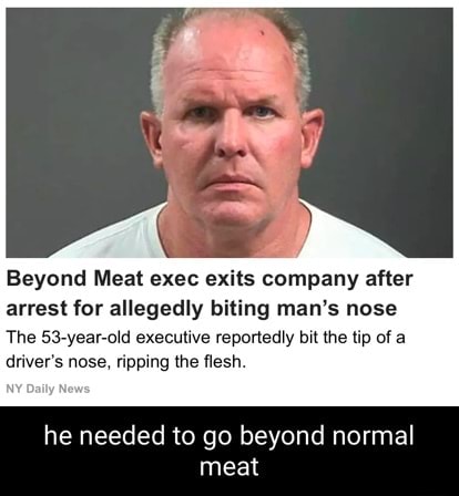Beyond Meat exec exits company after arrest for allegedly biting man's ...