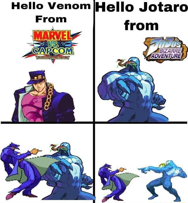 Hello Venom From ello Jotaro from - iFunny