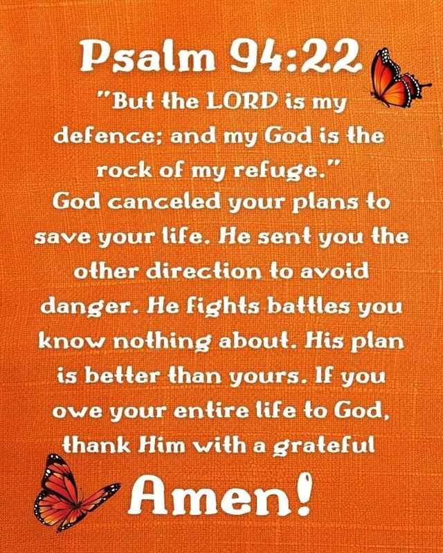 Psalm "But the LORD is my defence; and my God is the rock of my refuge ...