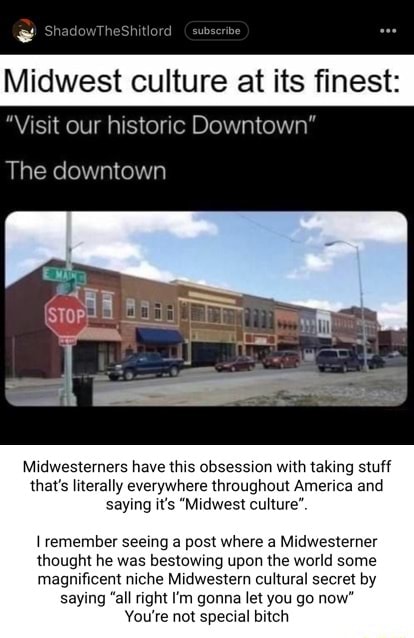 Midwest culture at its finest: "Visit our historic Downtown" The ...