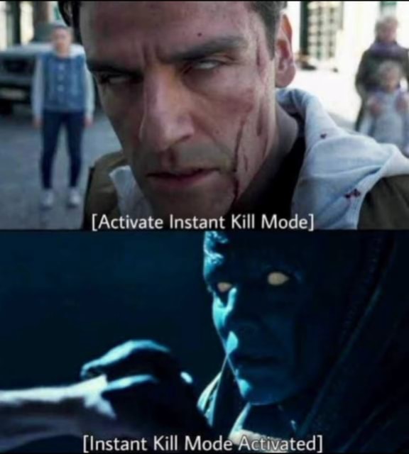 [Activate Instant Kill Mode] [Instant Kill - iFunny