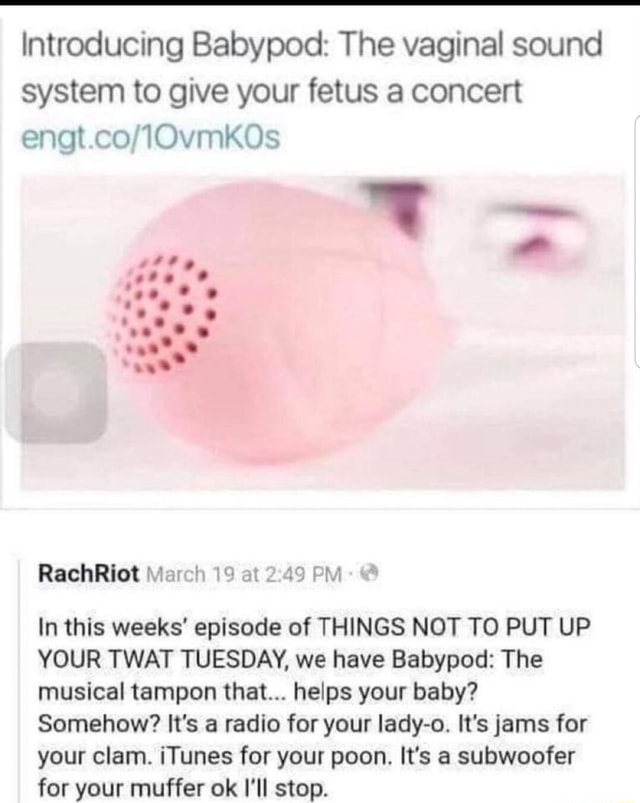 Introducing Babypod: The vaginal sound system to give your fetus a ...