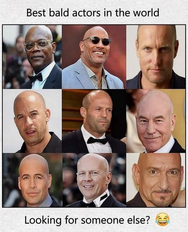 Best bald actors in the world Looking for someone else? - iFunny