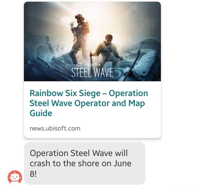 Rainbow Six Siege Operation Steel Wave Operator and Map Guide Operation ...