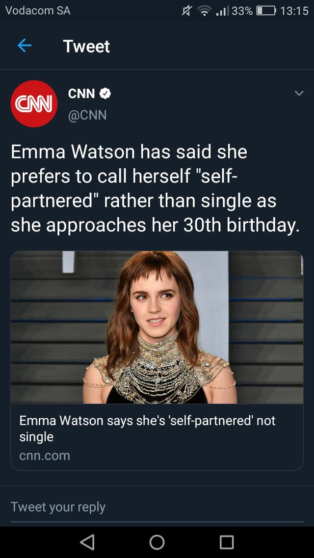 Emma Watson has said she prefers to call herself "self- partnered ...