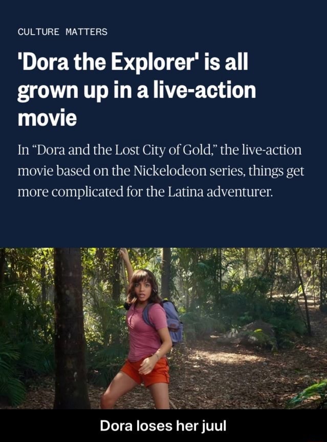 'Dora the Explorer' is all grown up in a live-action movie In “Dora and ...