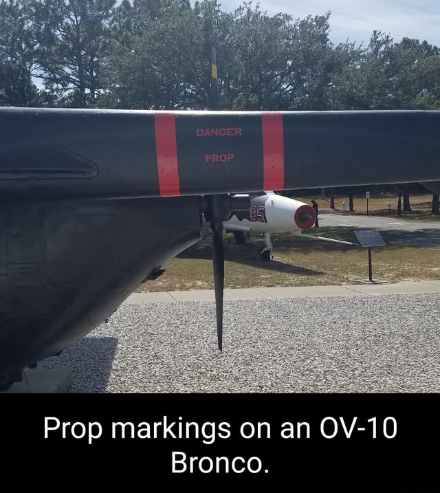 Prop markings on an OV-10 Bronco. - iFunny