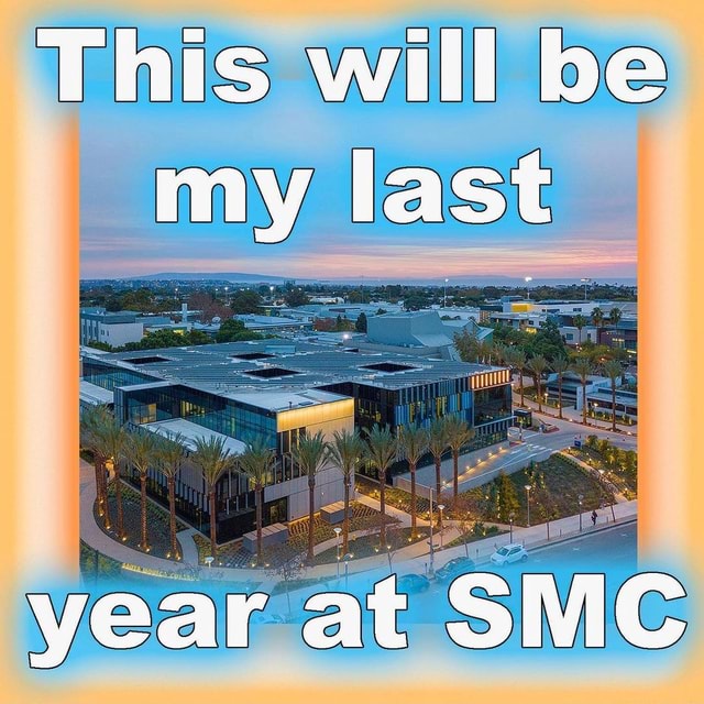 In honor of everyone whose first day of SMC is Monday 🤝 - This will be my last year at SMC ...