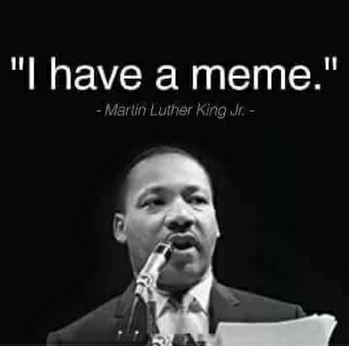 "I have a meme." - iFunny