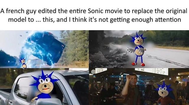 A french guy edited the entire Sonic movie to replace the original ...