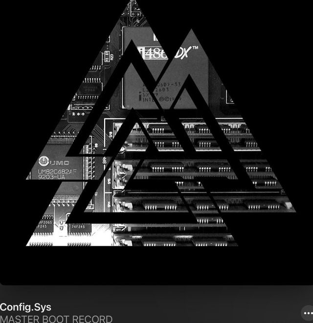 Al Config.Sys MASTER BOOT RECORD - iFunny