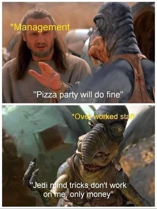 "Pizza party will do fine" "Jeat nd ticks don't work on only money - iFunny