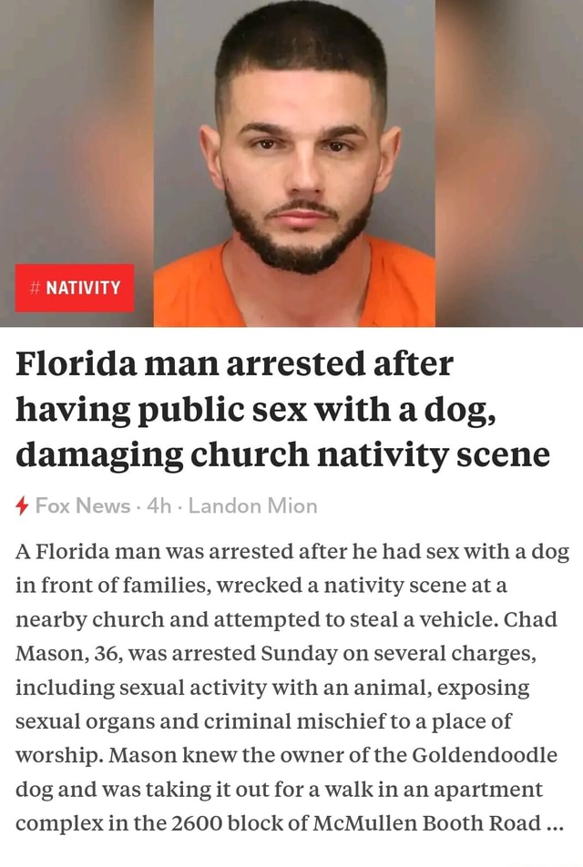 NATIVITY Florida man arrested after having public sex with a dog ...