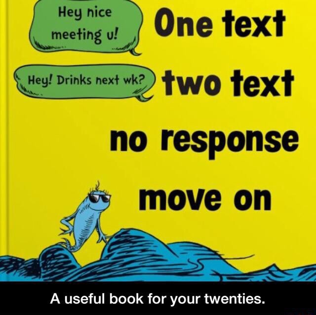 Hey nice eeting u! One text two text no response move on - AF A useful ...