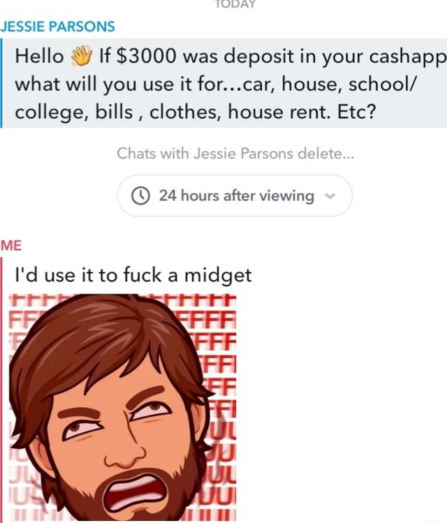 JESSIE PARSONS Hello If $3000 was deposit in your cashapp what will you ...
