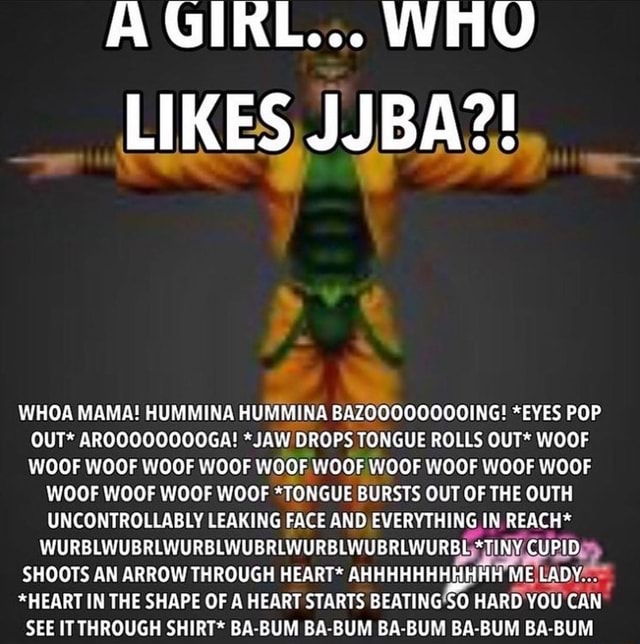 LIKES JJBA?!. WHOA MAMA! HUMMINA HUMMINA BAZOOOOOOOOING! *EYES POP OUT ...