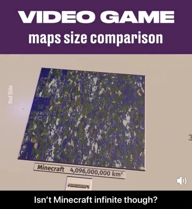 VIDEO GAME maps size comparison Isn't Minecraft infinite though? - Isn ...