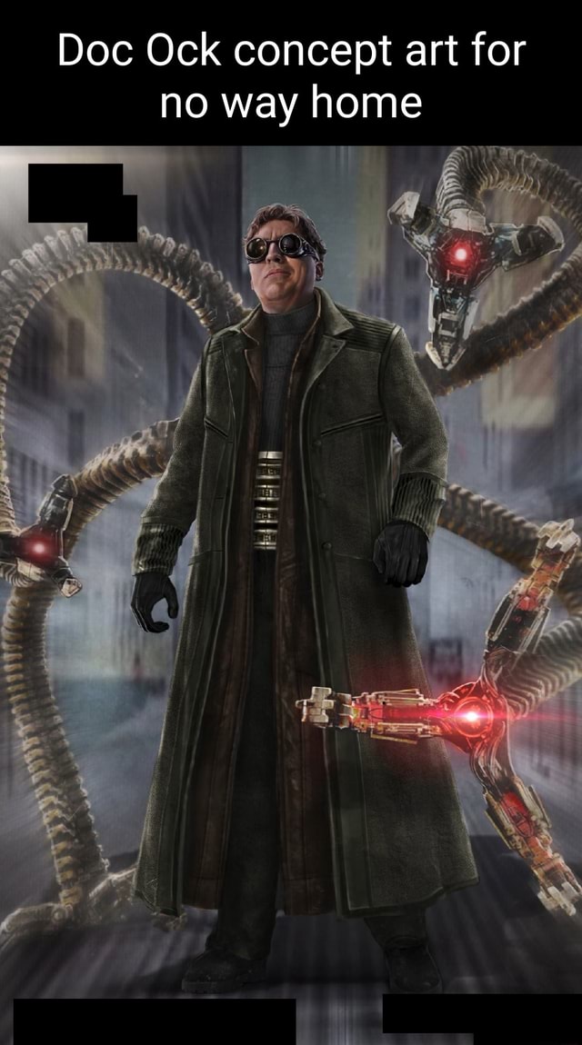 Doc Ock concept art for no way home - iFunny