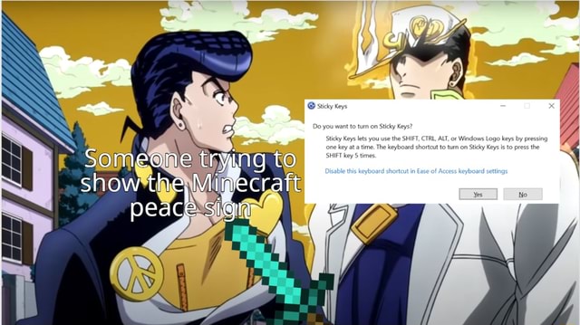 Someone trying to show the, Minecraft peace sign 'Sticky Keys lots you ...