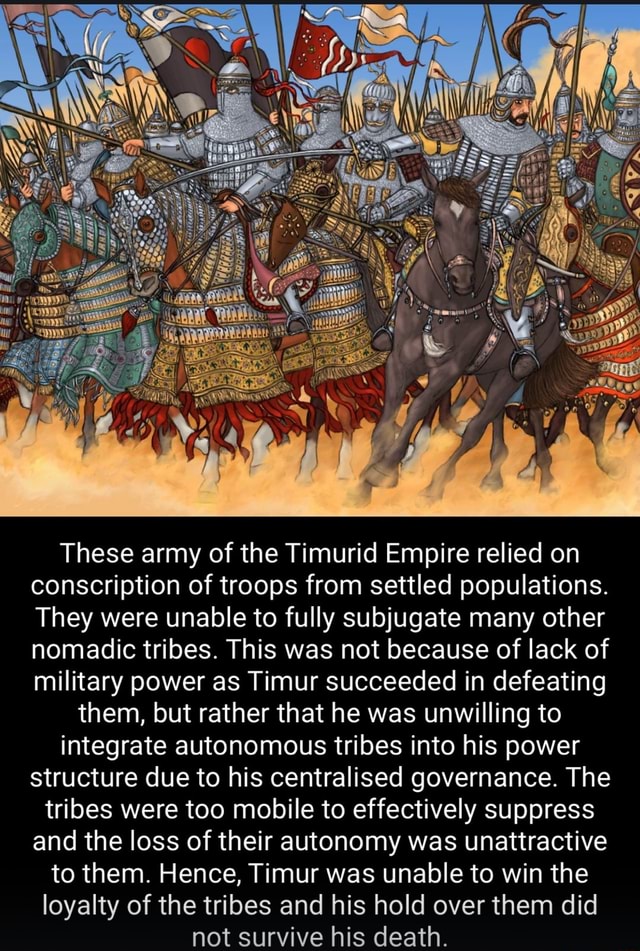 These army of the Timurid Empire relied on conscription of troops from ...
