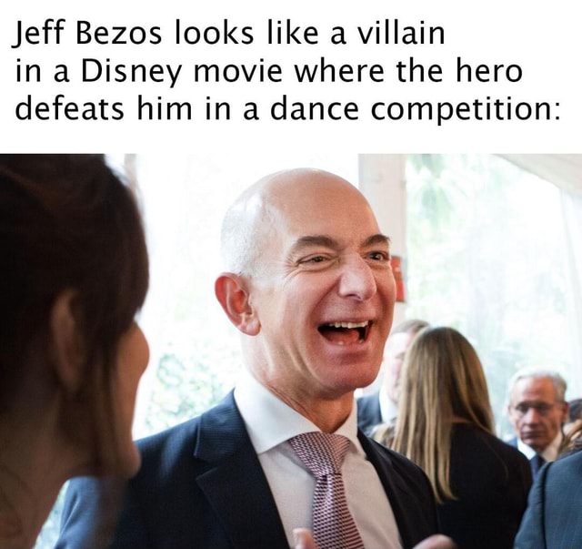 Jeff Bezos looks like a villain in a Disney movie where the hero ...