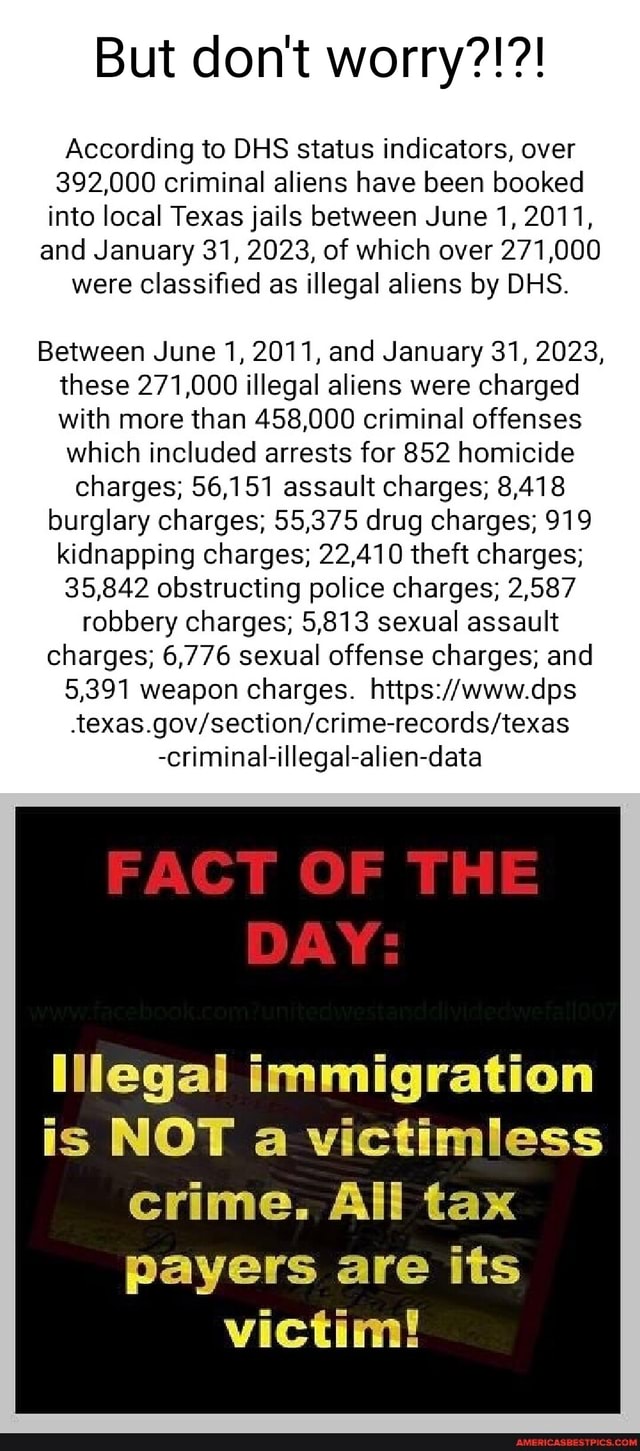 But dont worry?!?! According to DHS status indicators, over 392,000 ...