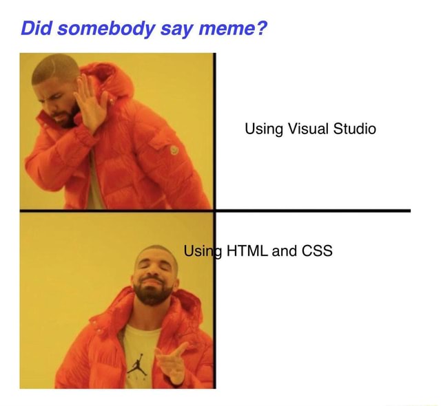Did somebody say meme? Using Visual Studio HTML and CSS - iFunny