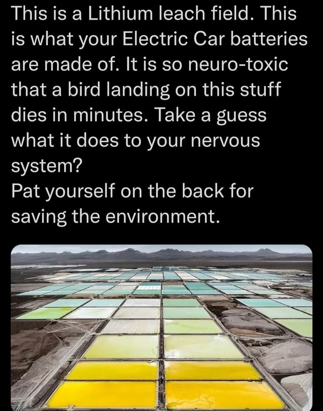 This is a Lithium leach field. This is what your Electric Car batteries ...
