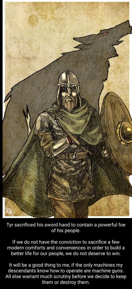 Tyr sacrificed his sword hand to contain a powerful foe of his people ...