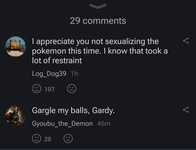 29 comments I appreciate you not sexualizing the pokemon this time. I ...